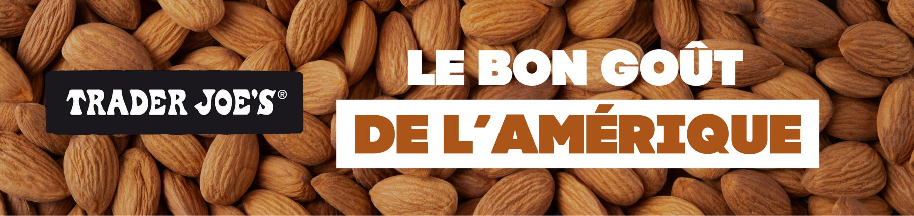 TRADER JOE'S® : Snacking et cuisine américaine - ALDI